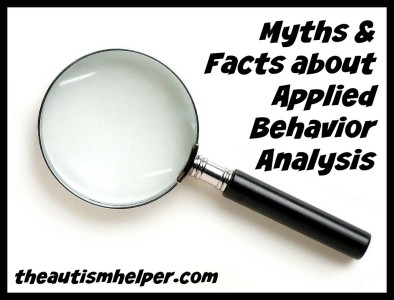ABA 101: Myths & Facts about ABA - The Autism Helper