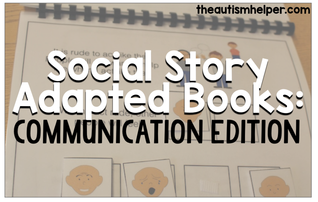 Social Story Adapted Books: Communication Edition - The Autism Helper