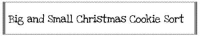 FREE Big/Small Christmas Sorts! - The Autism Helper